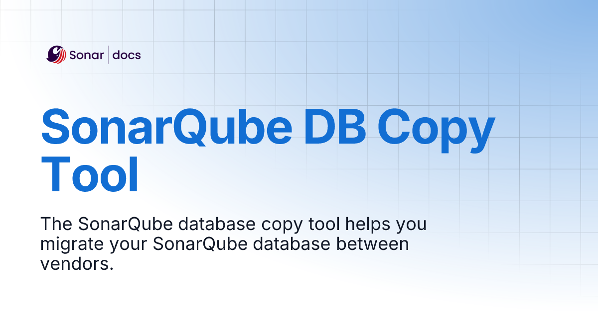 SonarQube DB Copy Tool | Sonar Documentation