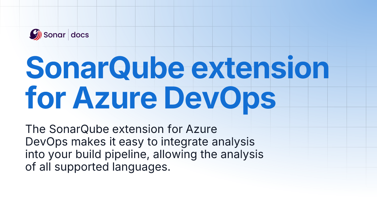 SonarQube extension for Azure DevOps | SonarQube Server 9.8 | Sonar Documentation