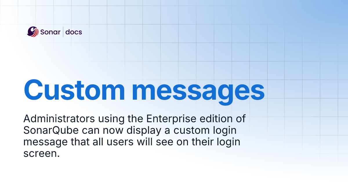 Custom messages | SonarQube Server 9.9 | Sonar Documentation