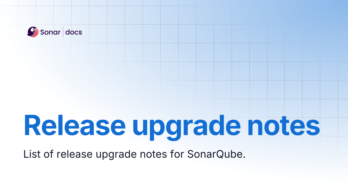 Release upgrade notes | SonarQube Server 9.9 | Sonar Documentation