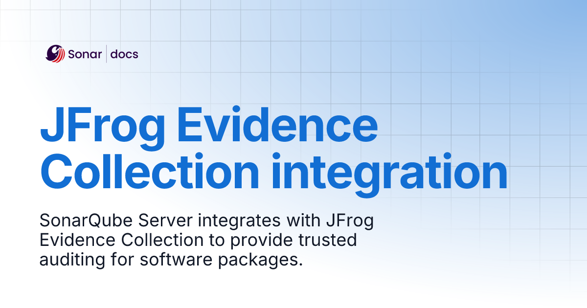 JFrog Evidence Collection integration | SonarQube Server | Sonar ...