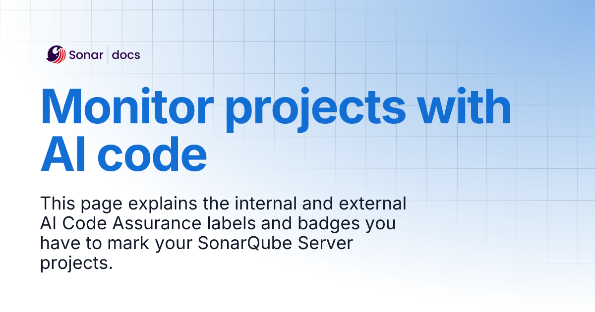 Monitor projects with AI code | SonarQube Server | Sonar Documentation