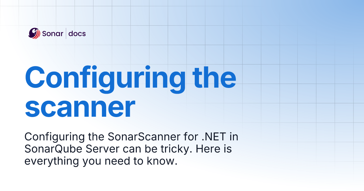 Configuring the scanner | Sonar Documentation