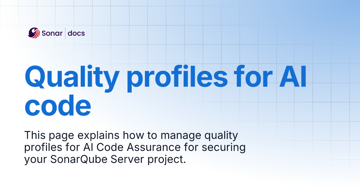 Quality profiles for AI code | SonarQube Server | Sonar Documentation