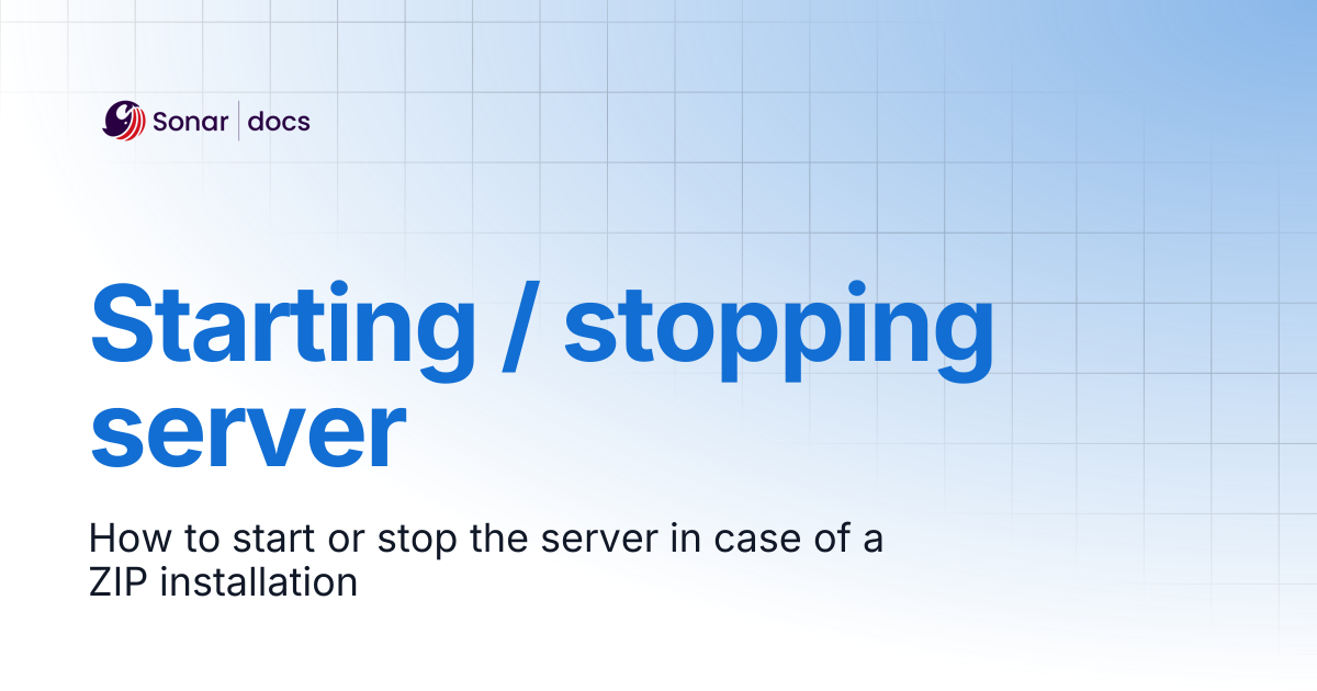Starting / stopping server | SonarQube Server | Sonar Documentation