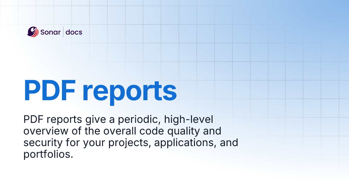 PDF reports | SonarQube Server | Sonar Documentation