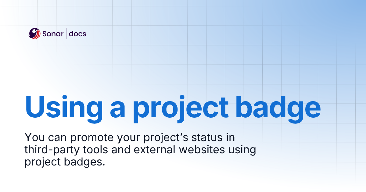 Using a project badge | SonarQube Server | Sonar Documentation