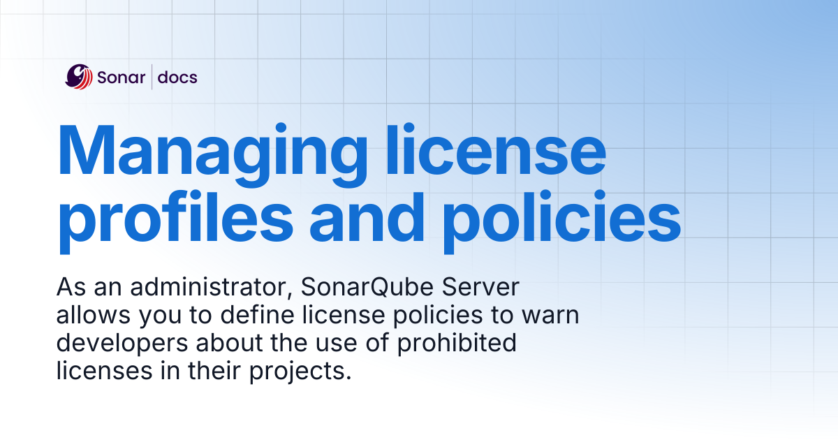 Managing license profiles and policies | SonarQube Server | Sonar ...