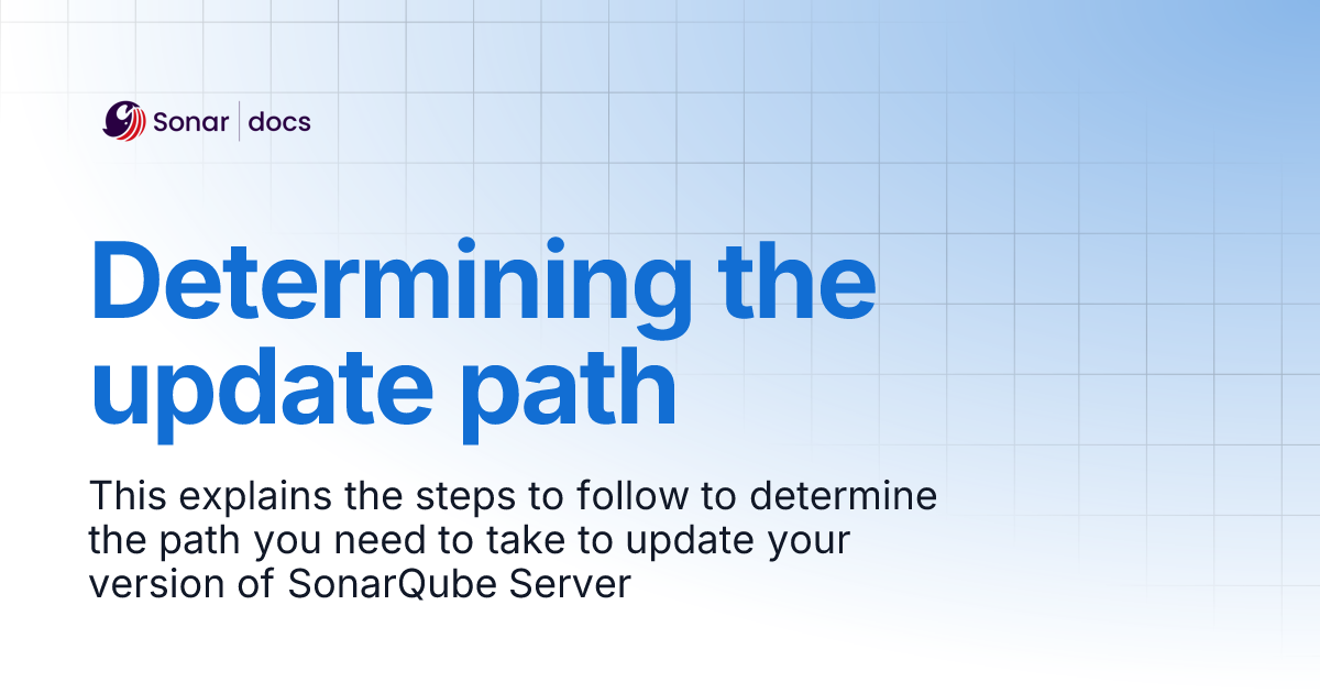 Determining the update path | SonarQube Server | Sonar Documentation