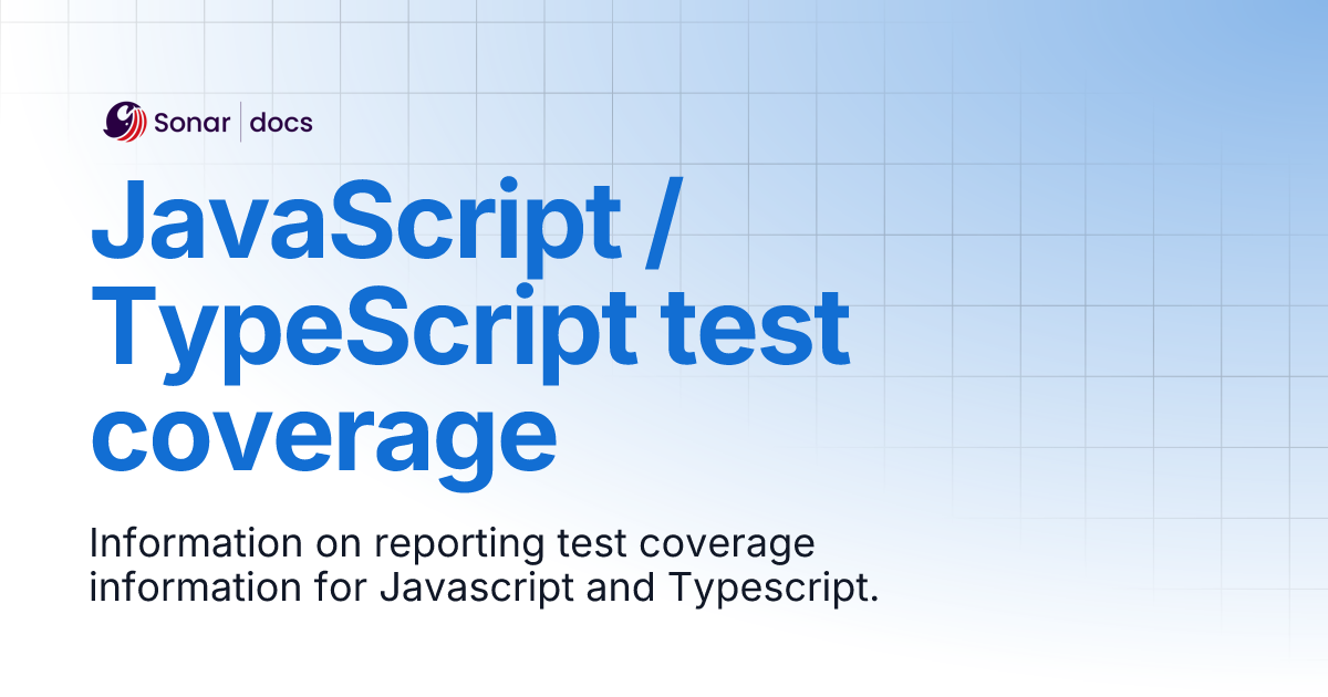 JavaScript / TypeScript test coverage | Sonar Documentation