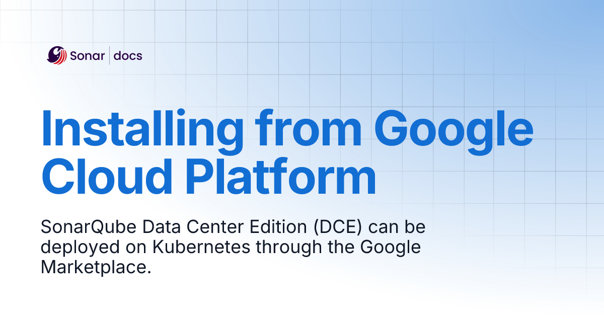 Installing from Google Cloud Platform | Sonar Documentation