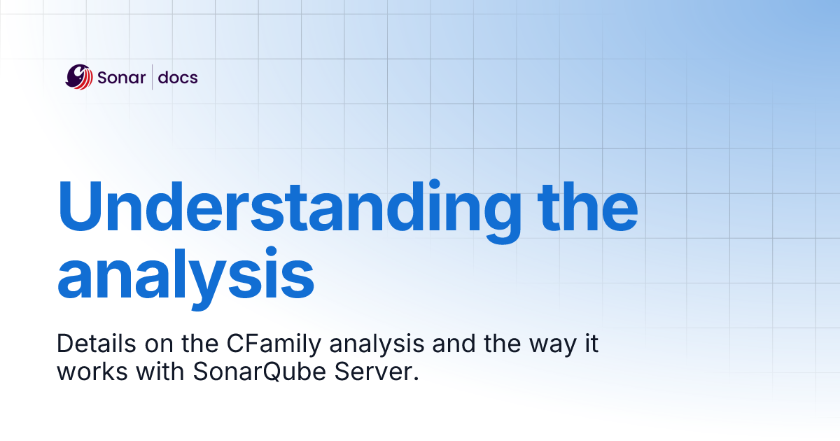 Understanding the analysis | Sonar Documentation