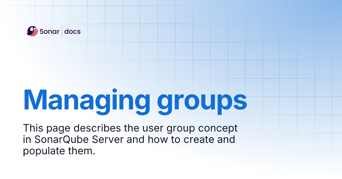 Managing groups | SonarQube Server | Sonar Documentation