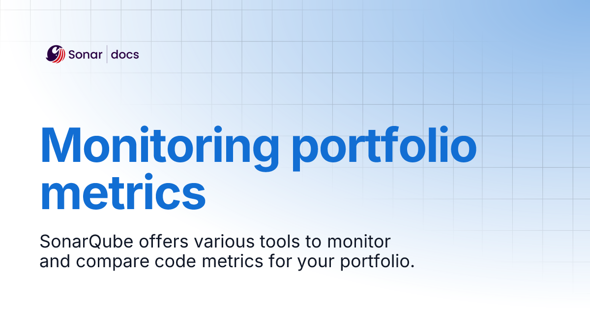 Monitoring portfolio metrics | SonarQube Server | Sonar Documentation