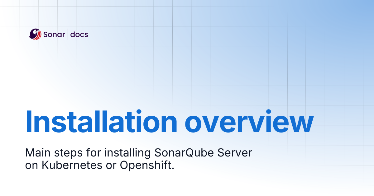 Installation overview | SonarQube Server | Sonar Documentation