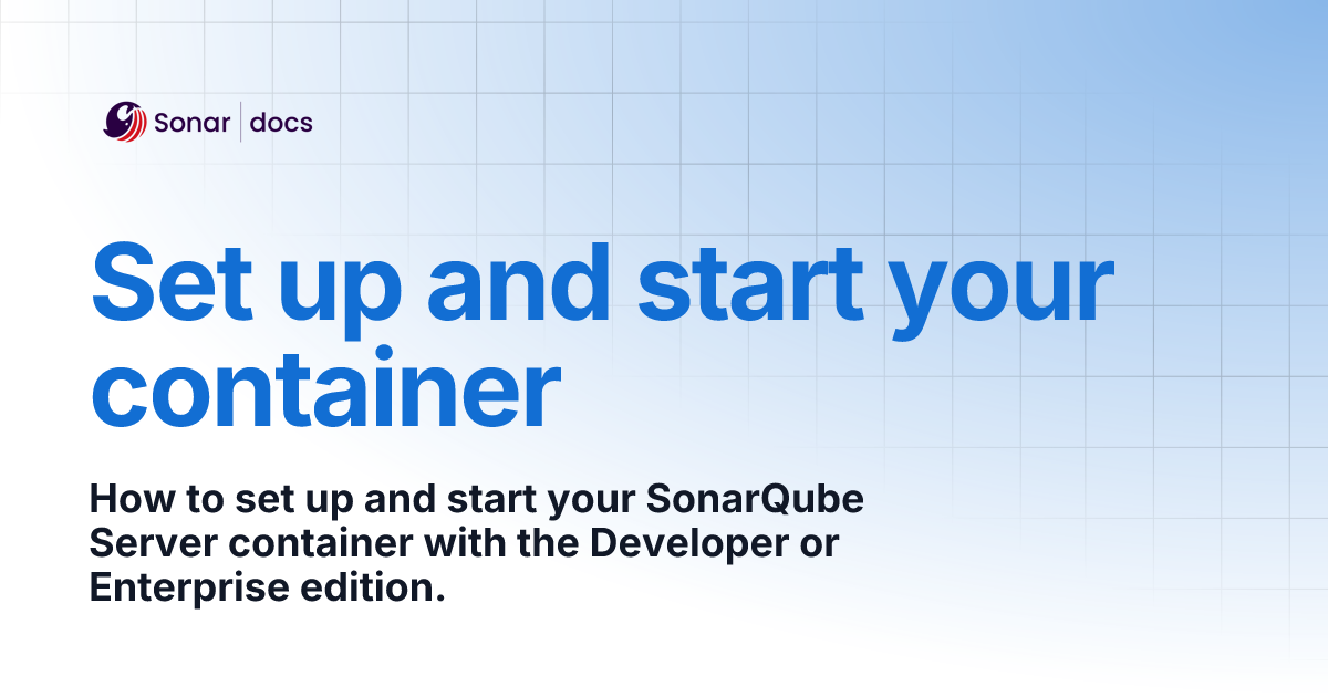 Starting SonarQube container | Sonar Documentation