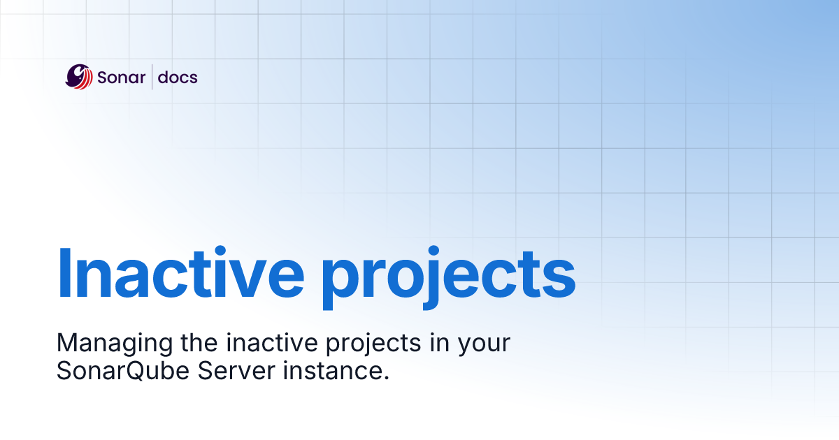 Inactive Projects Sonarqube Server Sonar Documentation