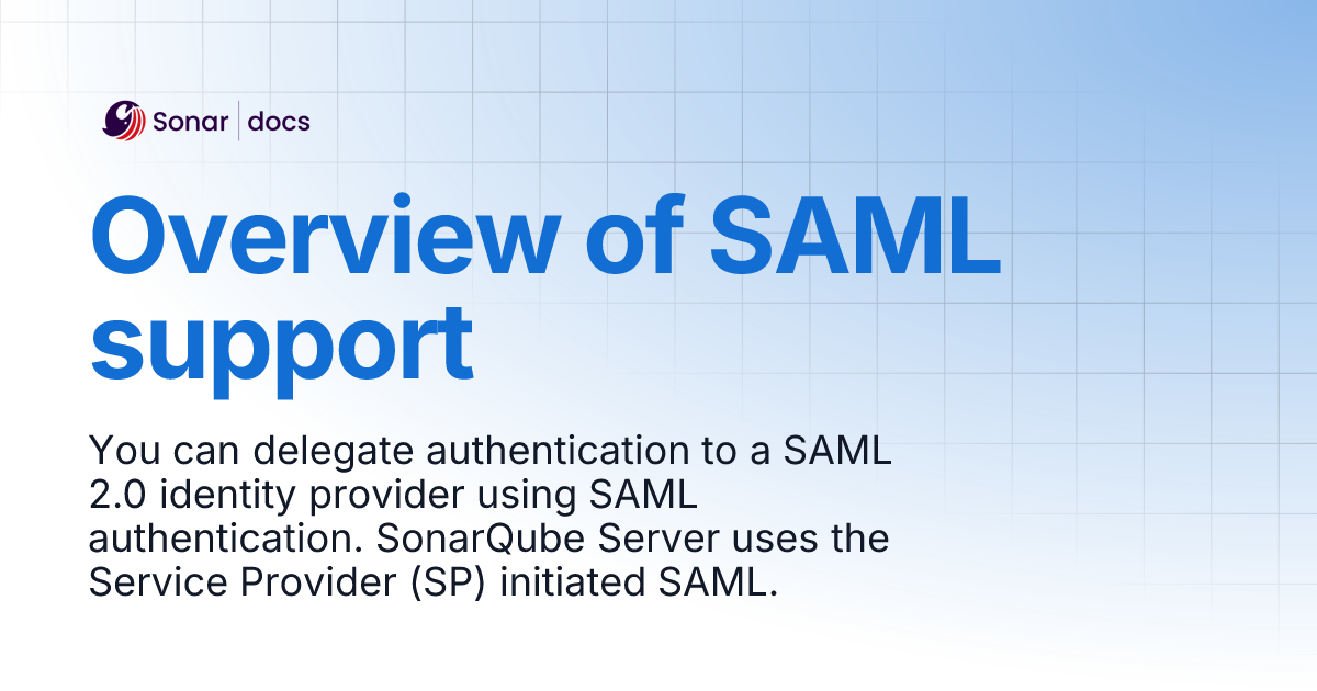 Overview of SAML support | SonarQube Server | Sonar Documentation