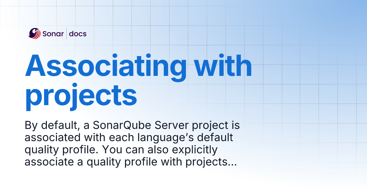 Associating with projects | SonarQube Server | Sonar Documentation