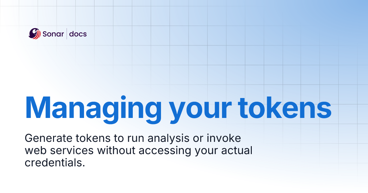 Managing your tokens | Sonar Documentation